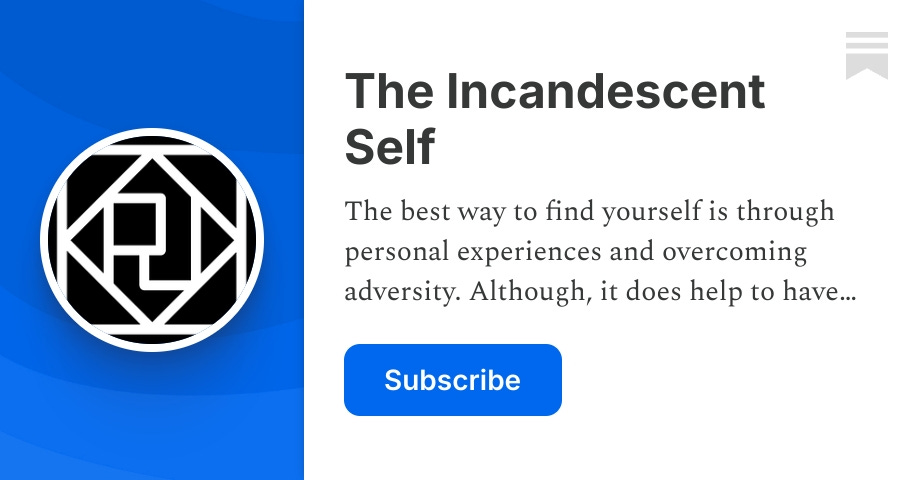 The Incandescent Self | Raze/Rebuild | Substack