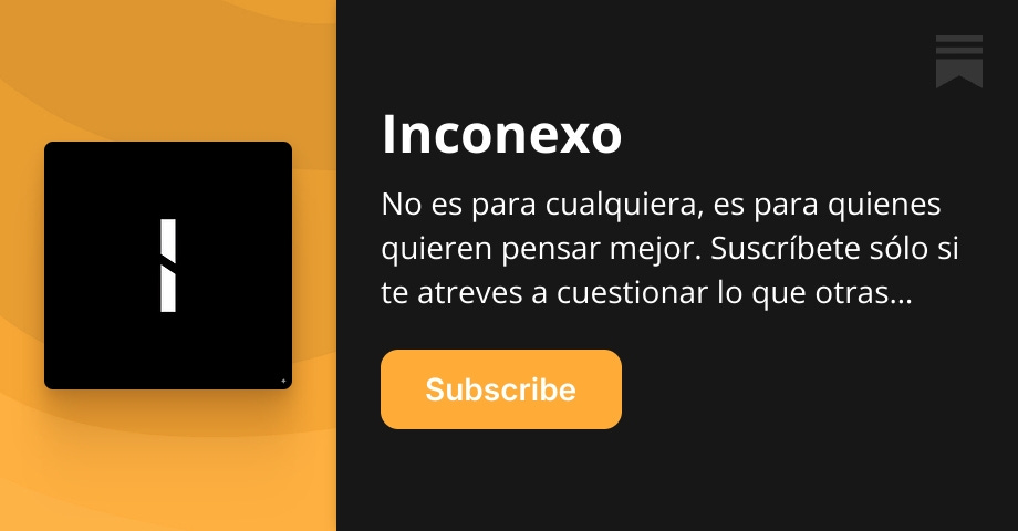 Inconexo | Ignacio, el Inconexo | Substack