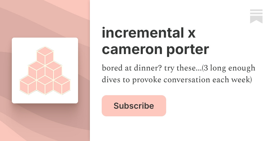 incremental x cameron porter | Substack