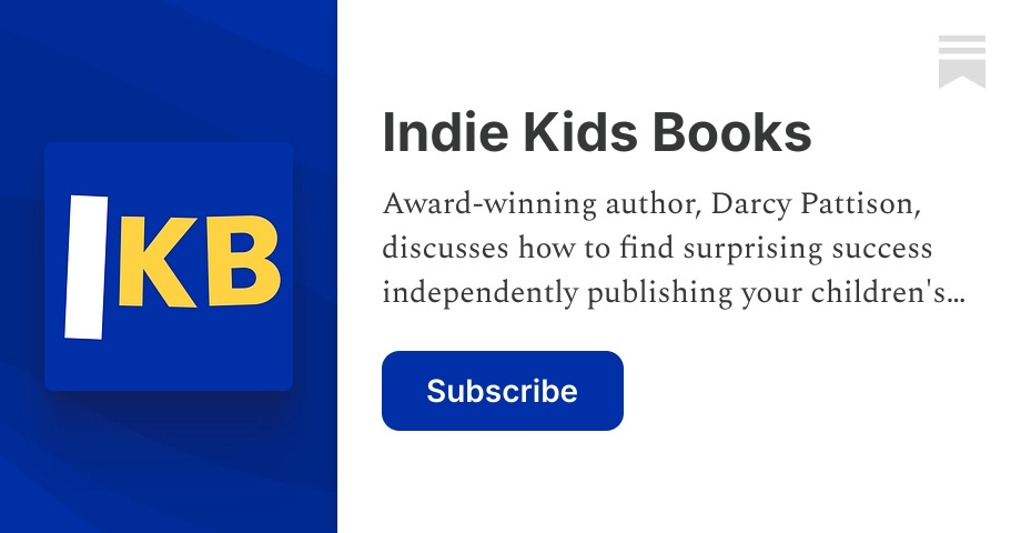 Indie Kids Books | Darcy Pattison | Substack