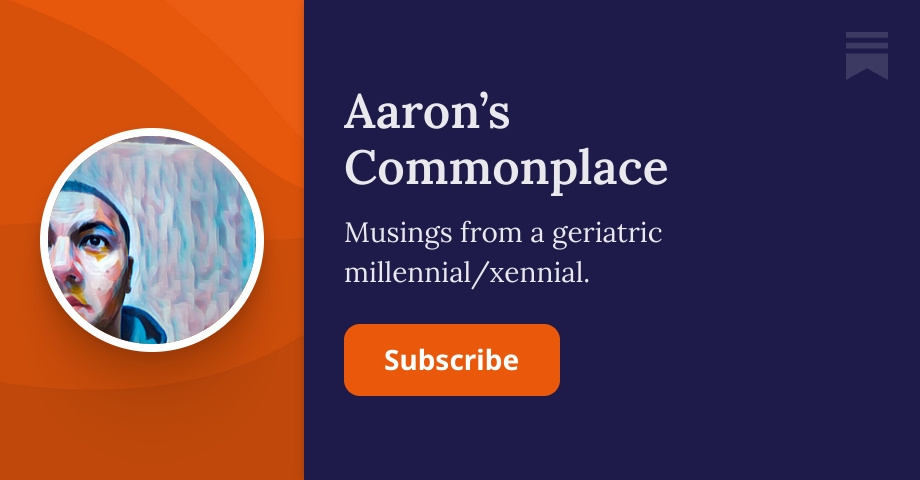 Aaron’s Commonplace | A. P. | Substack