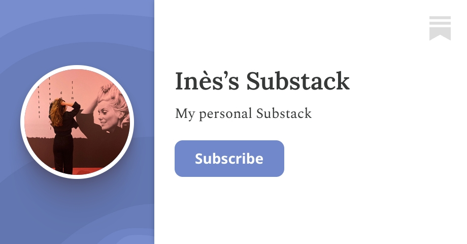 Inès’s Substack | Substack