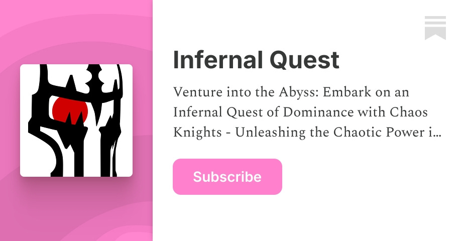 Infernal Quest | Chris Foster | Substack
