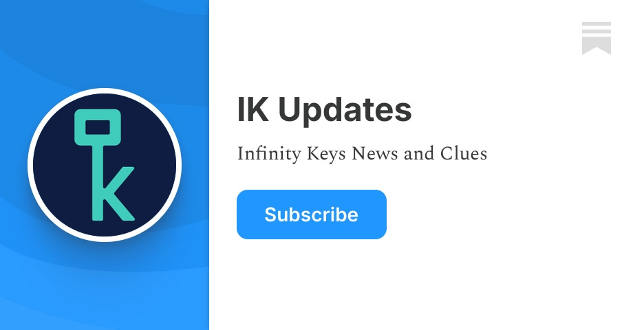IK Updates | Infinity Keys | Substack