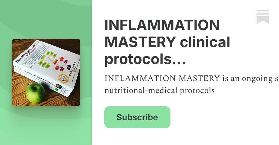 INFLAMMATION MASTERY clinical protocols InflammationMastery.com | Substack