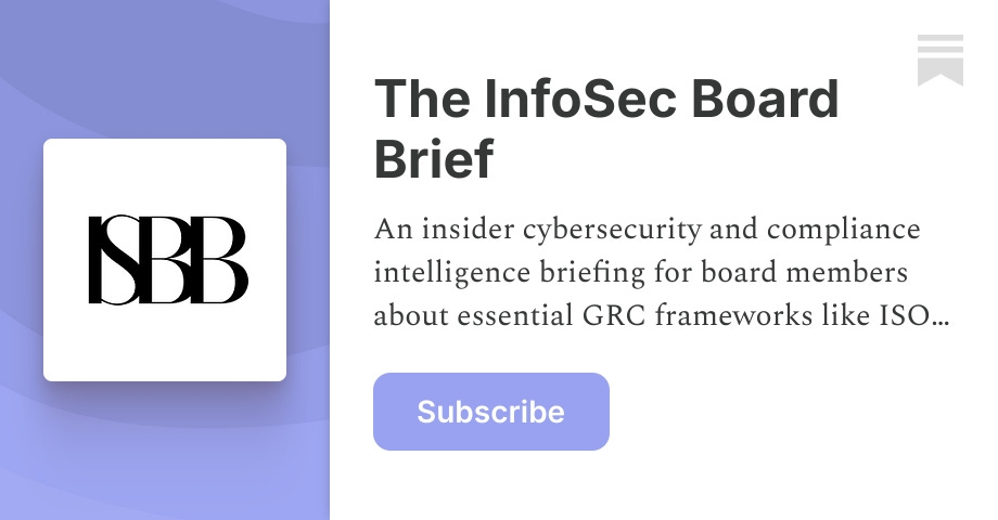 The InfoSec Board Brief | Amir Tarighat | Substack