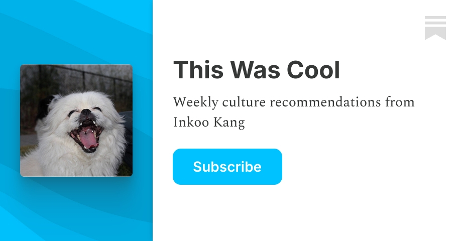 This Was Cool | Inkoo Kang | Substack