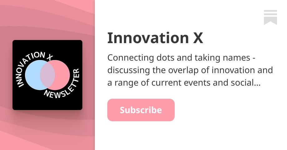 Innovation X | Schyler Cole | Substack