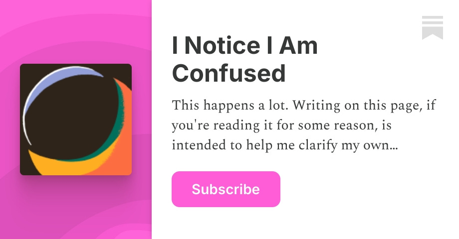 I Notice I Am Confused | Damian Tatum | Substack