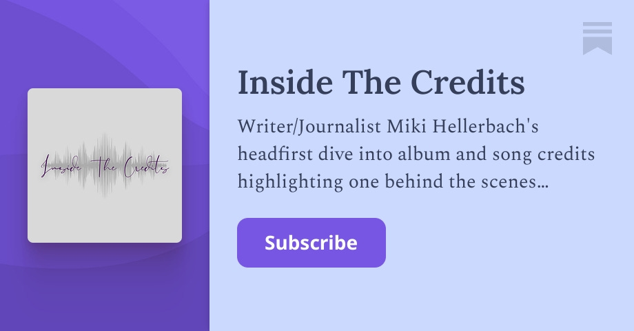 Inside The Credits | Miki Hellerbach | Substack
