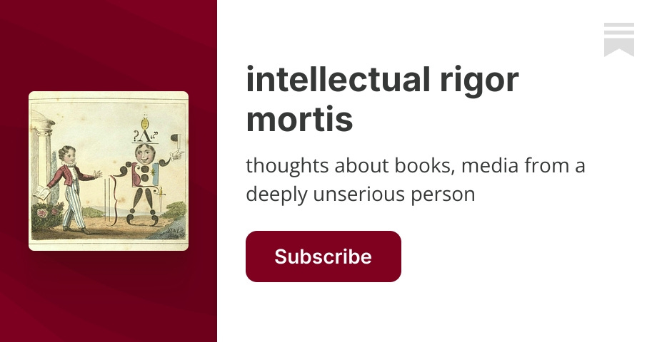 intellectual rigor mortis | Laurel Clayton | Substack