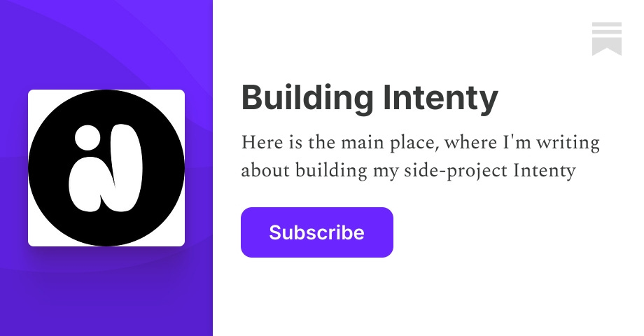 Building Intenty | Yaroslav Neznaradko | Substack