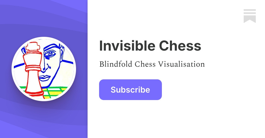Invisible Chess | Substack