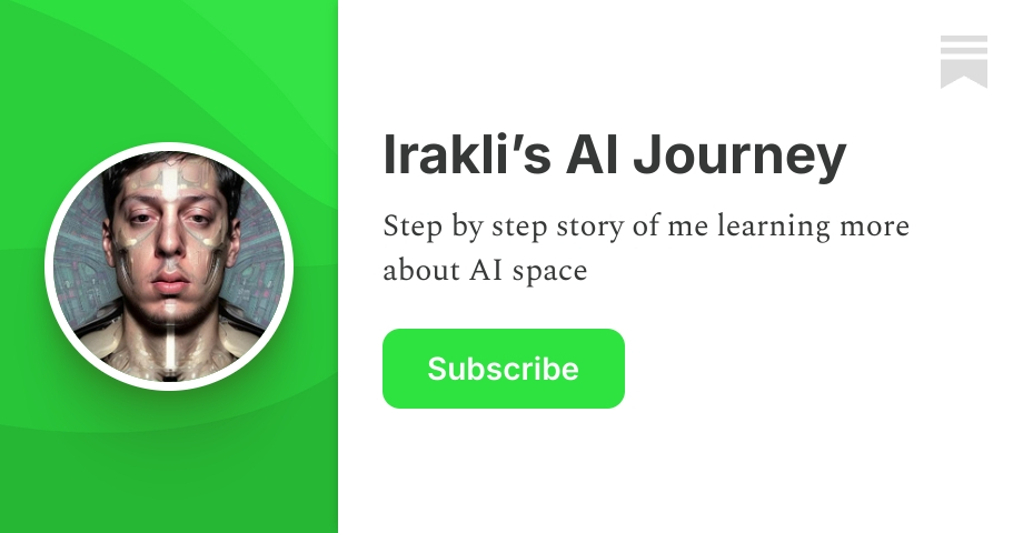 Irakli’s AI Journey | Irakli P | Substack