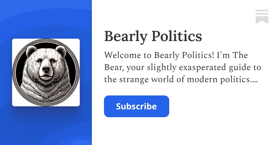 Bearly Politics | The Bear (Iratus Ursus Major) | Substack