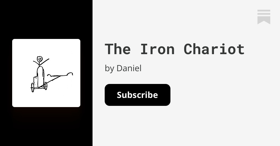 The Iron Chariot | Daniel Adegbesan | Substack