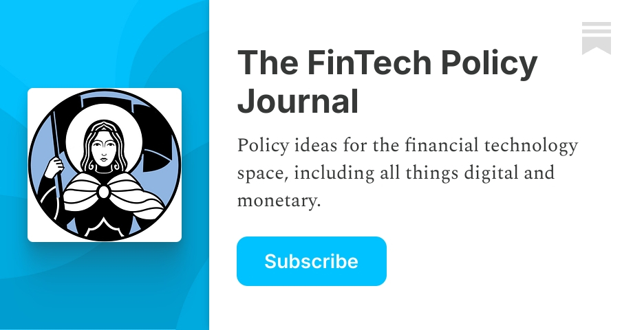 The FinTech Policy Journal | Isaac Schick | Substack