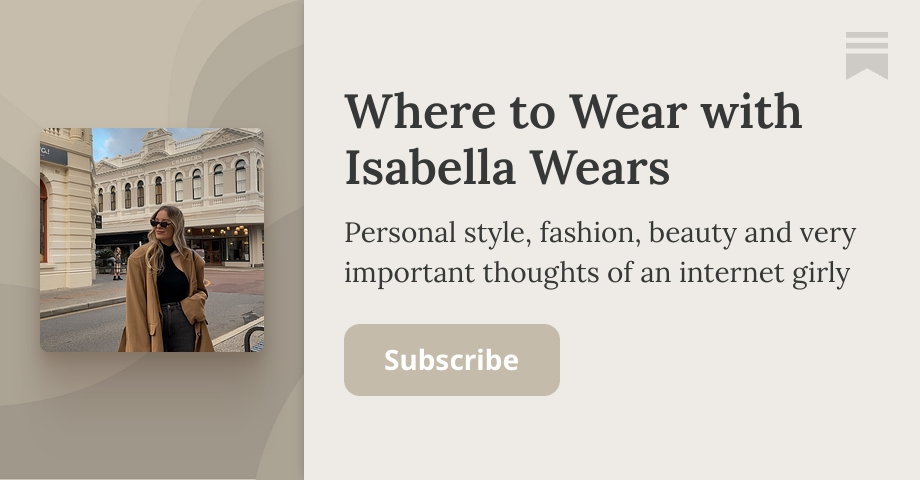 Archive - Isabella Wears Substack