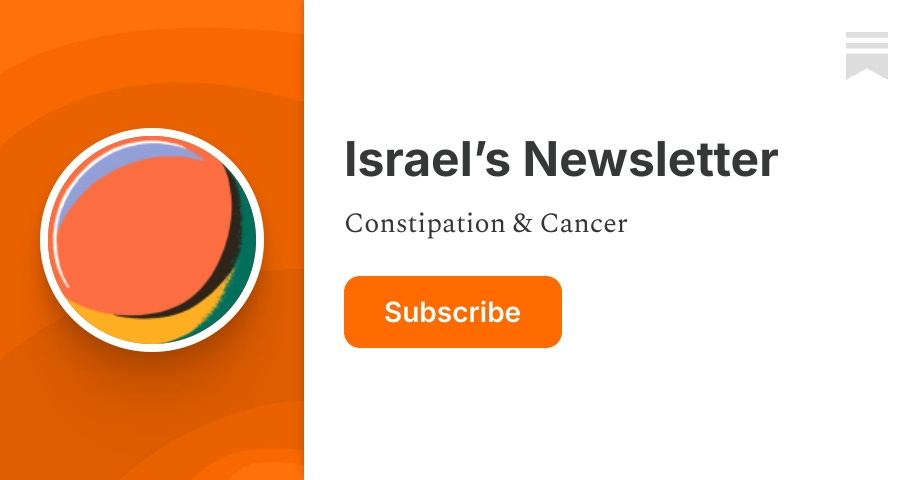 CONSTIPATION & CANCER - by Israel Fishman