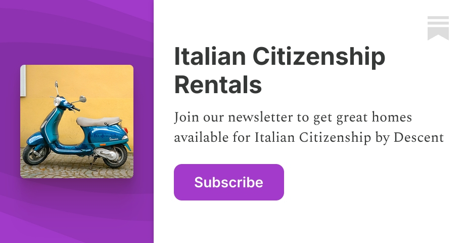 Italian Citizenship Rentals | Emile Petrone | Substack
