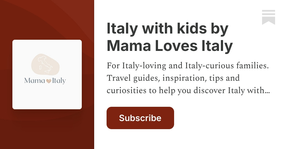 Italy with kids by Mama Loves Italy | MamaLovesItaly | Marta | Substack