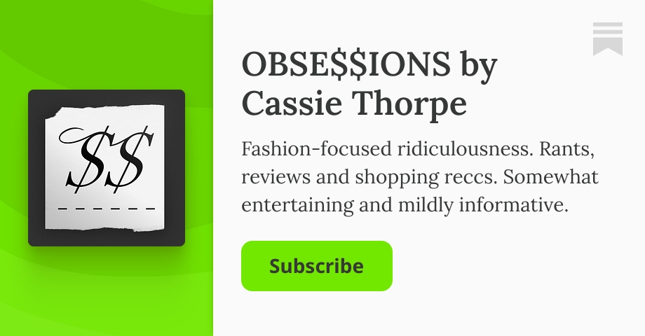 OBSE$$IONS by Cassie Thorpe | Substack