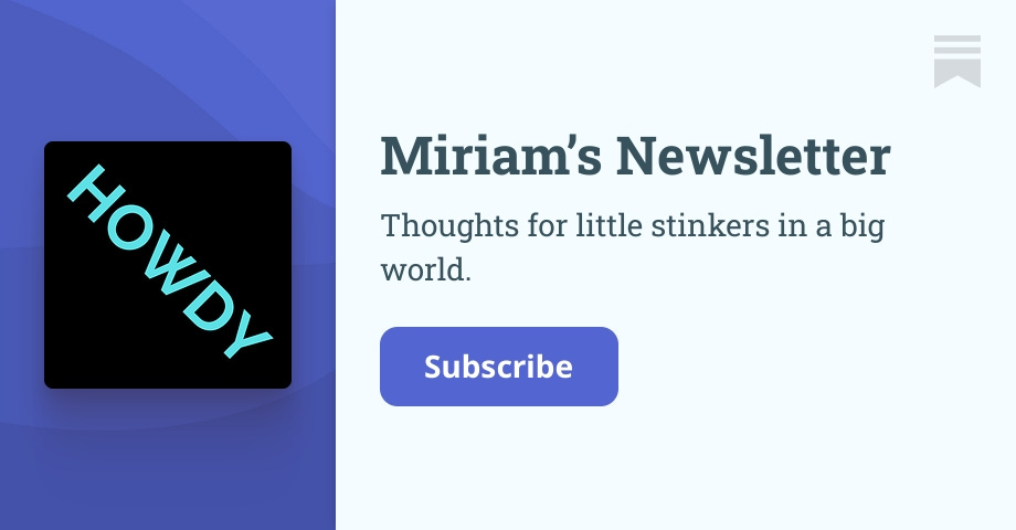 Miriam’s Newsletter | Miriam Brooks | Substack