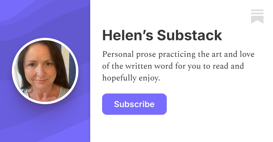 Helen’s Substack | Helen Robinson | Substack