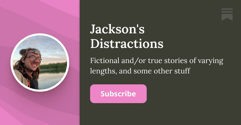 Jackson's Distractions | Jackson Gray | Substack