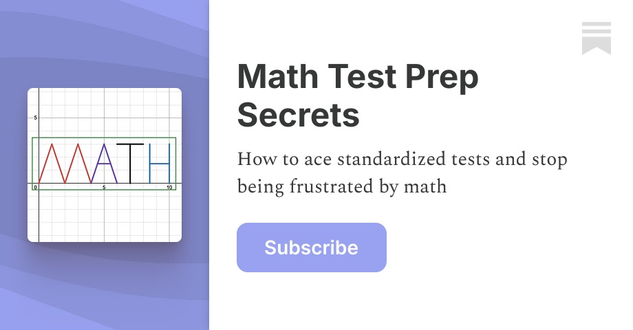 Math Test Prep Secrets | Jack Weissman | Substack