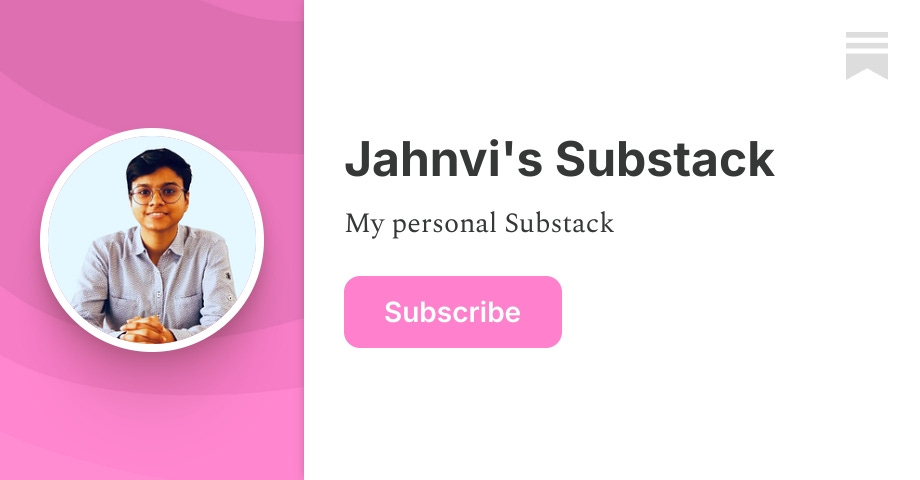 Jahnvi's Substack | Substack