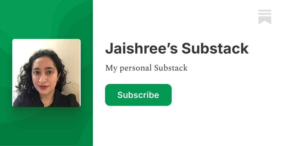 Jaishree’s Substack | Jaishree Singh | Substack