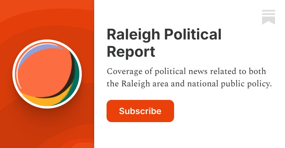 Raleigh Political Report | Jake Henderson | Substack