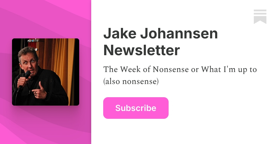 Jake Johannsen - Jake Johannsen Newsletter