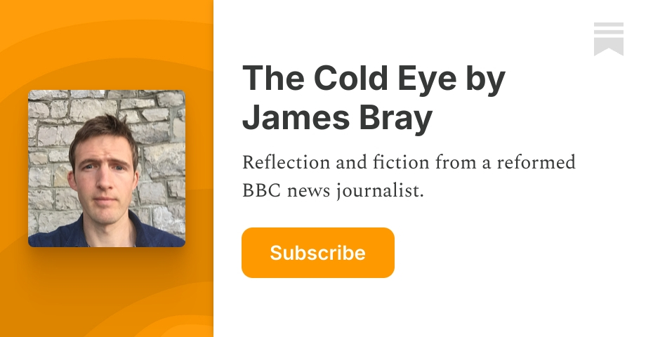 The Cold Eye by James Bray | Substack