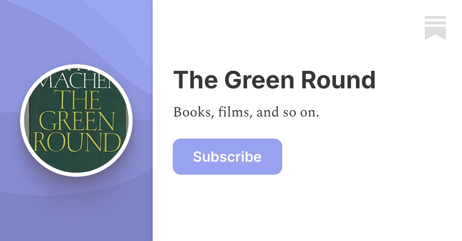 The Green Round | James Machin | Substack