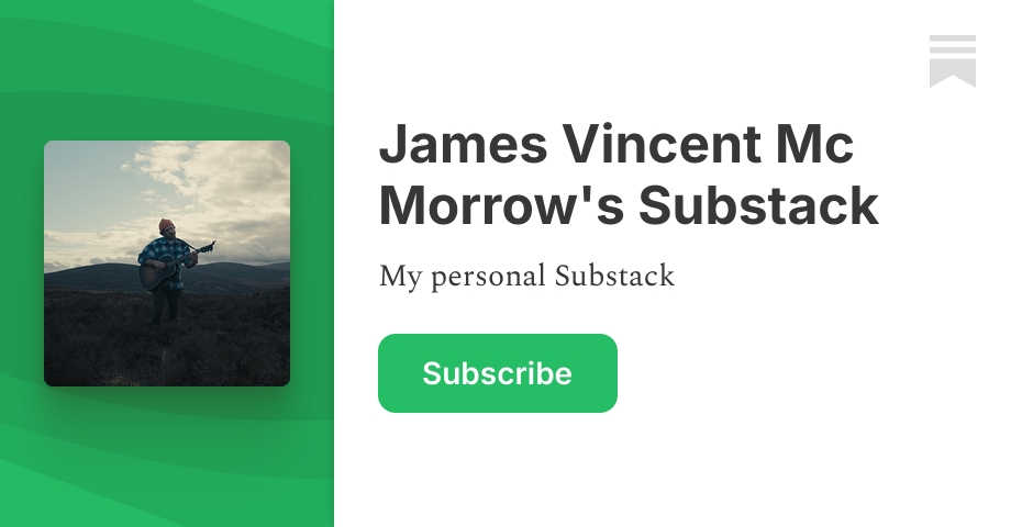 James Vincent Mc Morrow's Substack | Substack