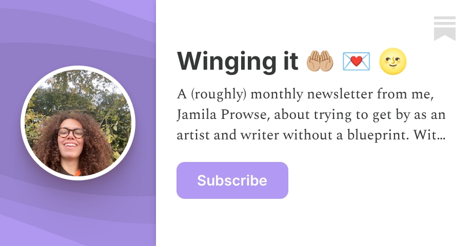 Winging it 🤲🏼 💌 🌝 | Jamila Prowse | Substack