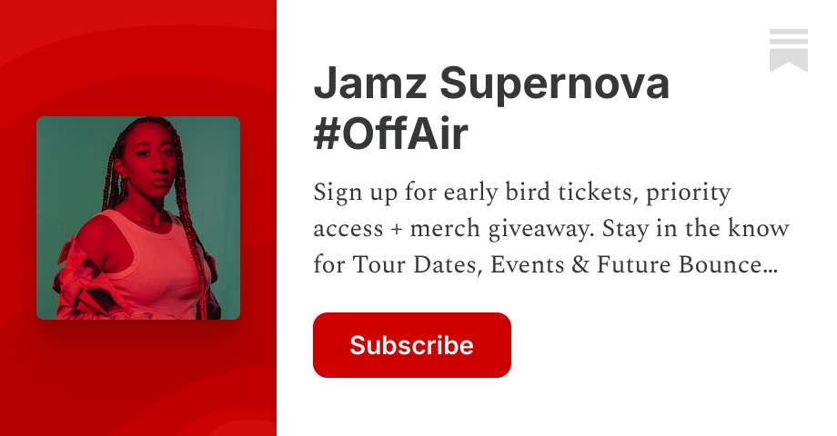 Jamz Supernova #OffAir | Substack