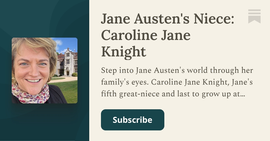 Jane Austen's Niece: Caroline Jane Knight | Substack