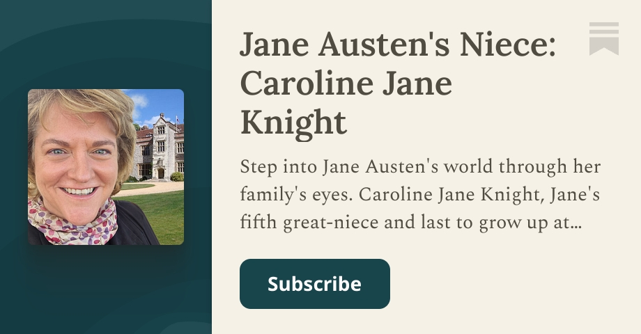 Jane Austen's Niece: Caroline Jane Knight | Substack