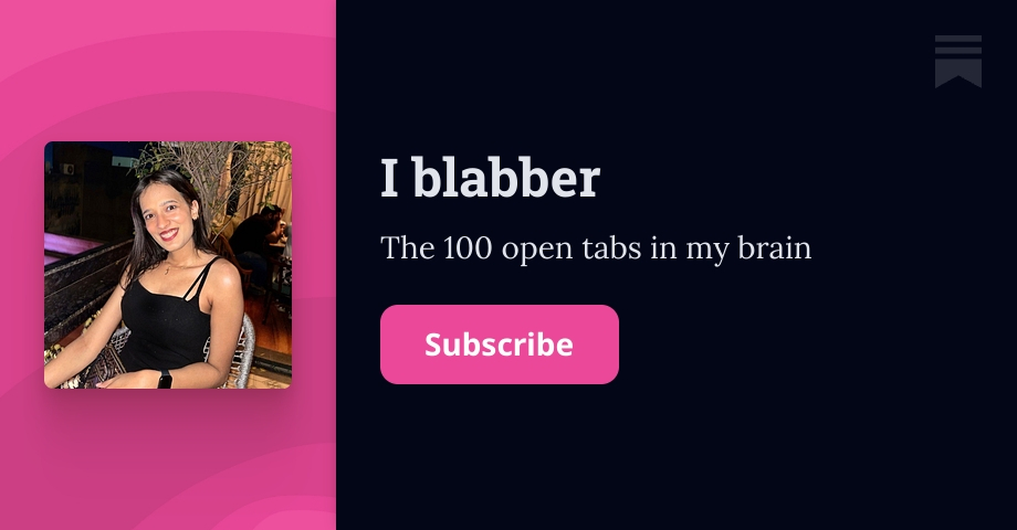 I blabber | Janhavi Jain | Substack
