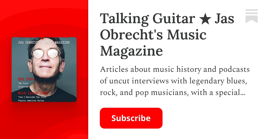 Talking Guitar ★ Jas Obrecht's Music Magazine | Substack