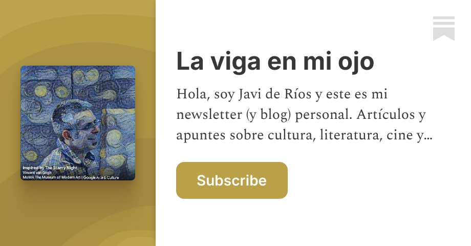 La viga en mi ojo | Javi de Ríos | Substack