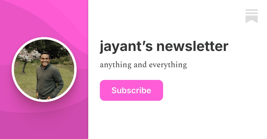 jayant’s newsletter | Substack