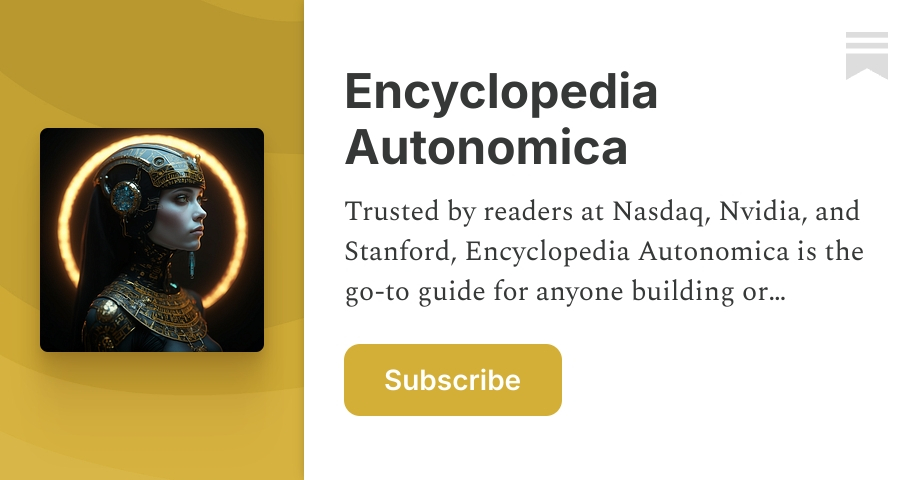Encyclopedia Autonomica | J Daniel Semrau | CAIO | Substack