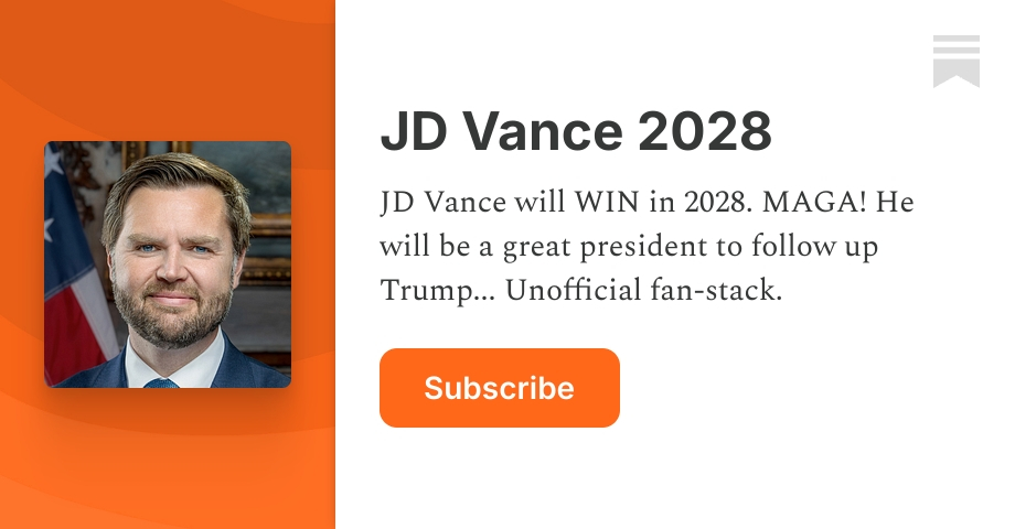 JD Vance 2028 | Right Flank | Substack