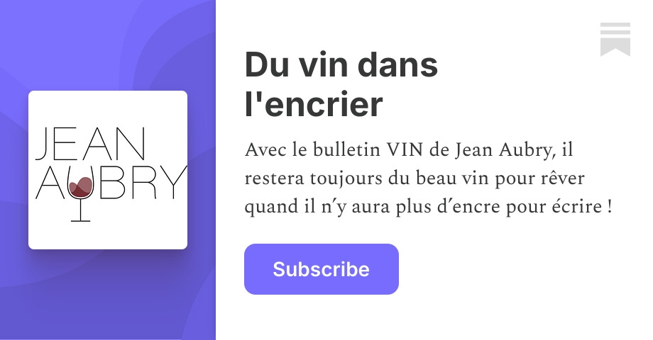 Du vin dans l'encrier | JEAN AUBRY | Substack