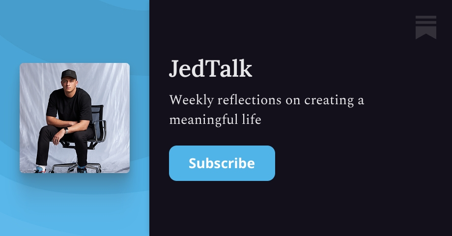 JedTalk | Jed Newby | Substack