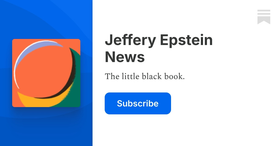 Jeffery Epstein News | Substack